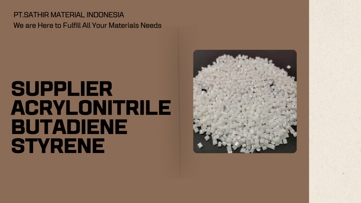 Supplier Acrylonitrile Butadiene Styrene - SATHIR MATERIAL INDONESIA